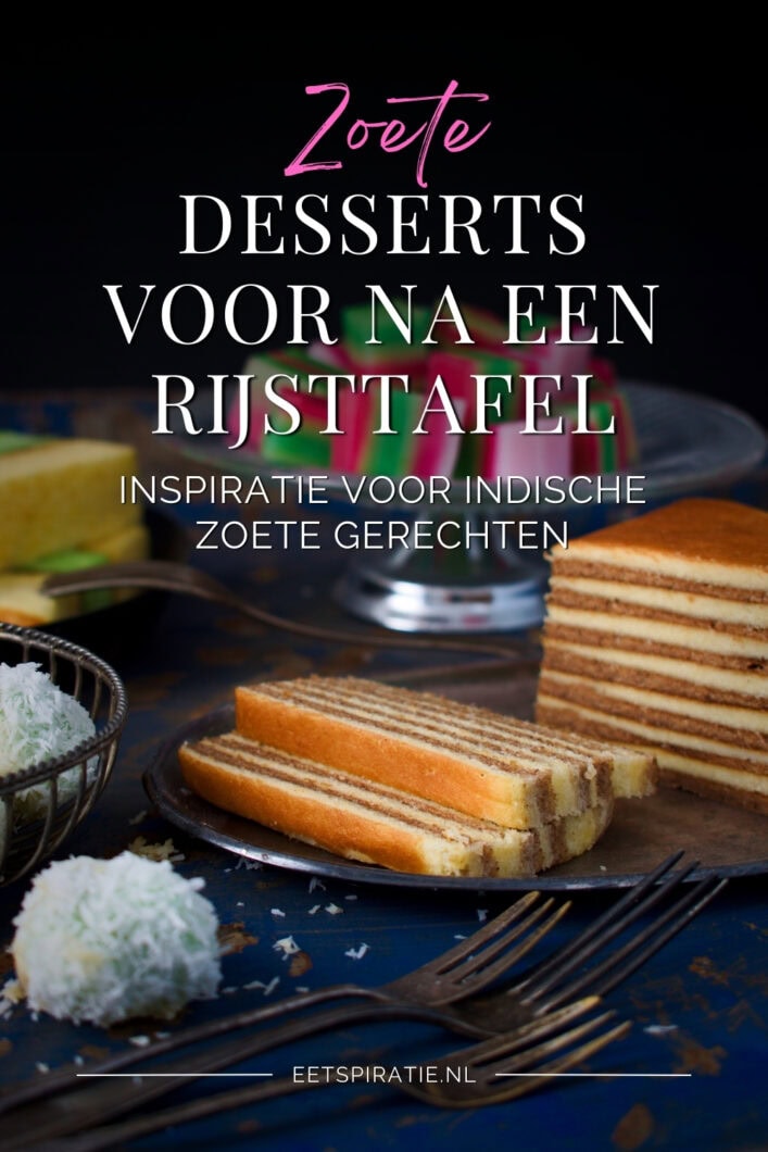 Zoete desserts voor na een rijsttafel • Eetspiratie